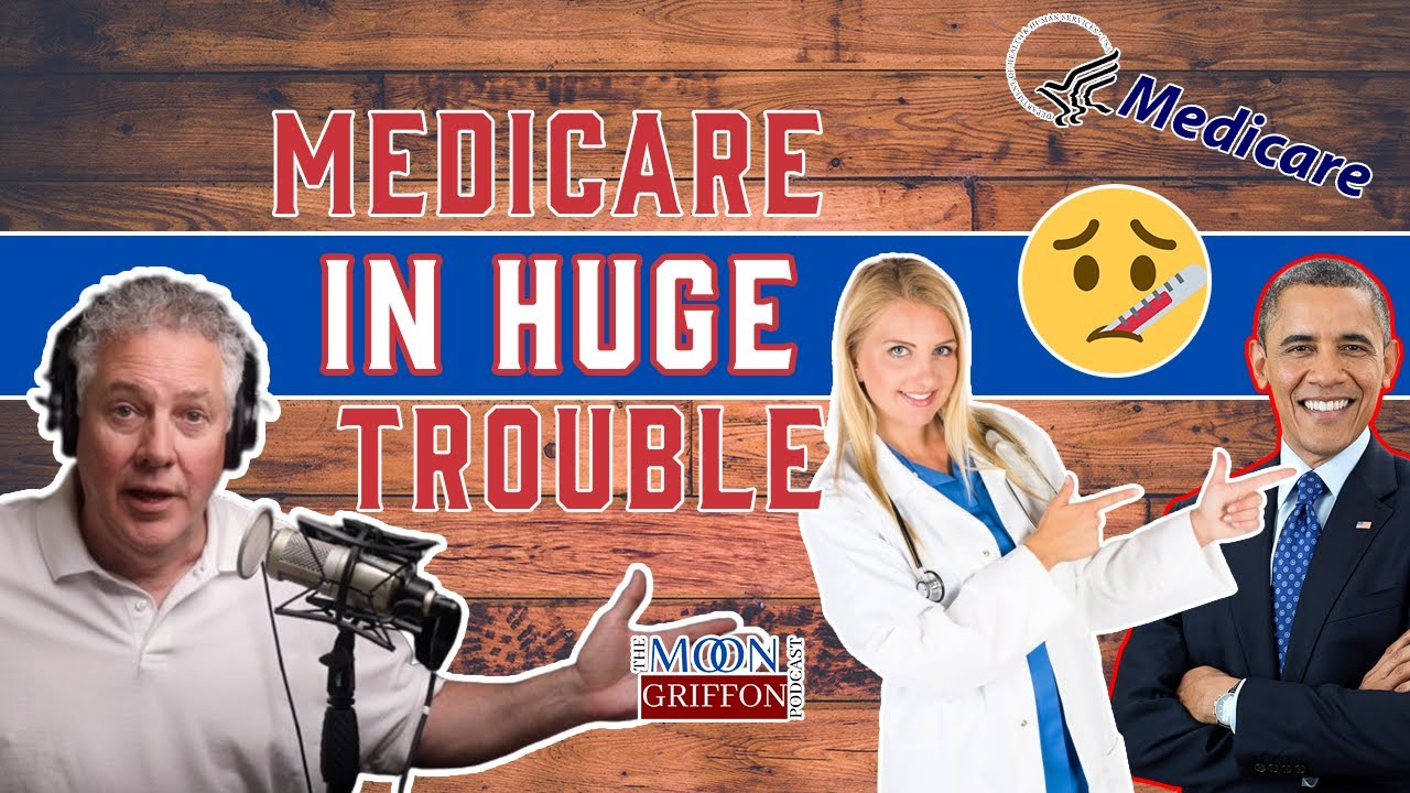 Moon Griffon Podcast: Medicare Is In Big Trouble - RVIVR