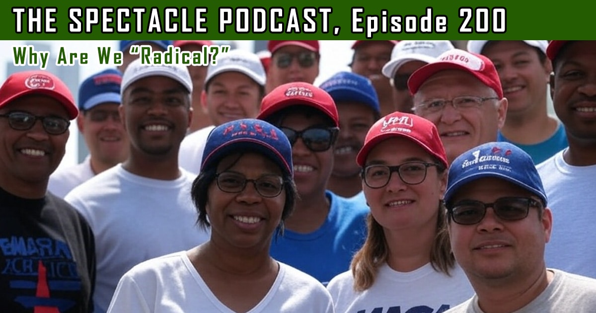 The Spectacle Podcast: Why Are We "Radical?" - RVIVR